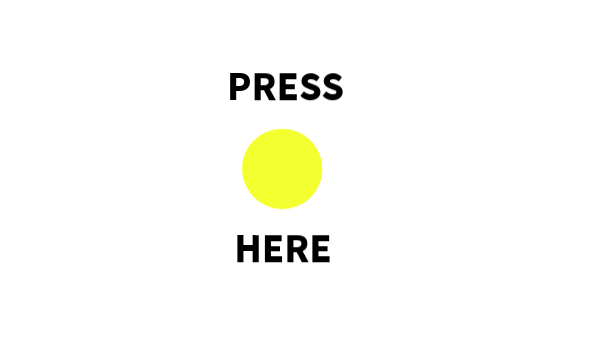PRESS HERE