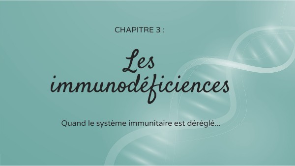 Les immunodéficiences et leur traitement | Genially
