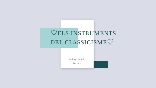 Els instruments del classicisme | Genially