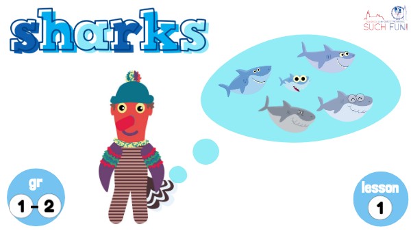 Group 1-2, Sharks, lesson 1 copy copy