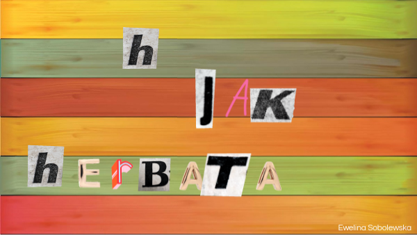 H jak Herbata | Genially