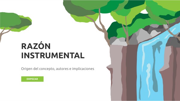 RAZÓN INSTRUMENTAL | Genially