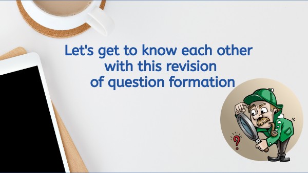 Question Formation | Genially