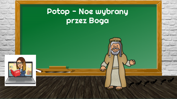 Potop - Noe wybrany przez Boga | Genially