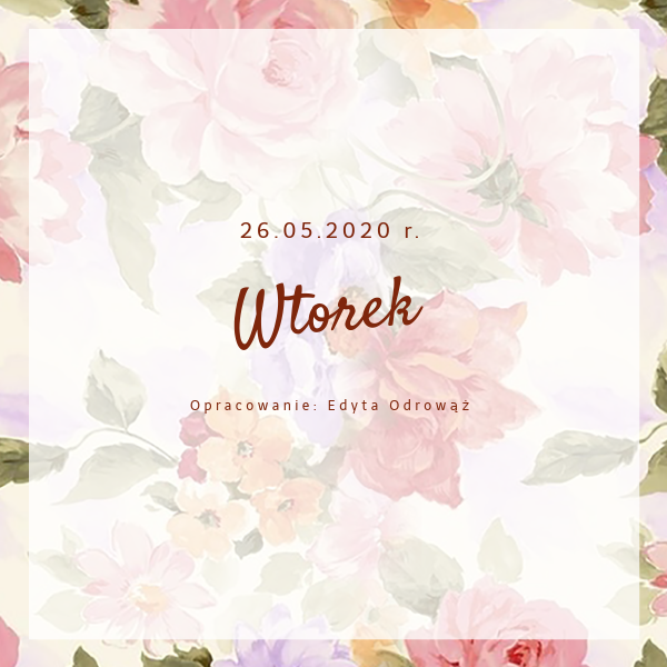 Wtorek 26.05 moja mama jest wspaniała kl. 3a | Genially