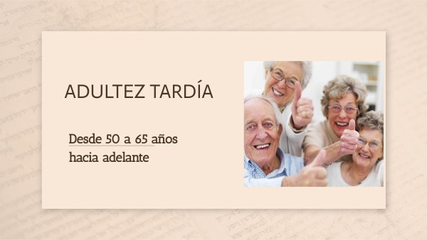 Adultez tardía o vejez | Genially