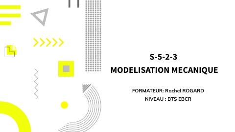 S5-2-3 MODELISATION MECANIQUE