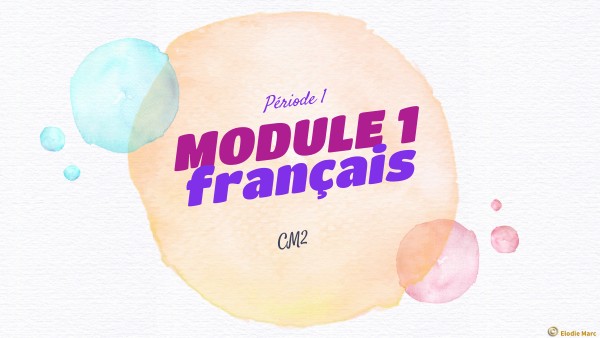 Module 1 CM2 français 2023 2024 | Genially