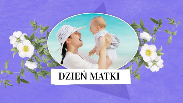 dzień matki | Genially
