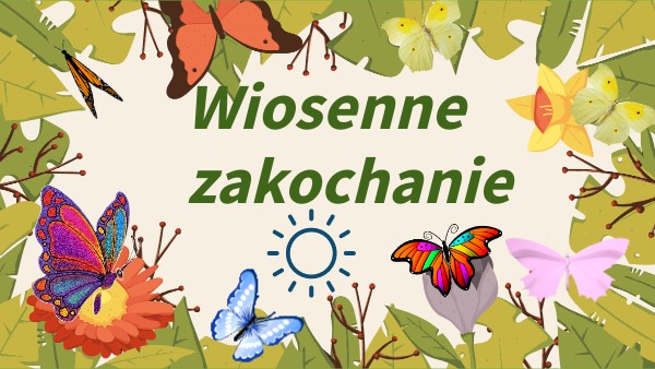 IV.15.Wiosenne zakochanie NT 3 | Genially