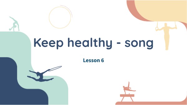 Keep healthy lesson 6 - song