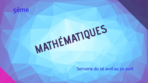 5ème Semaine du 26 au 30 avril 2021