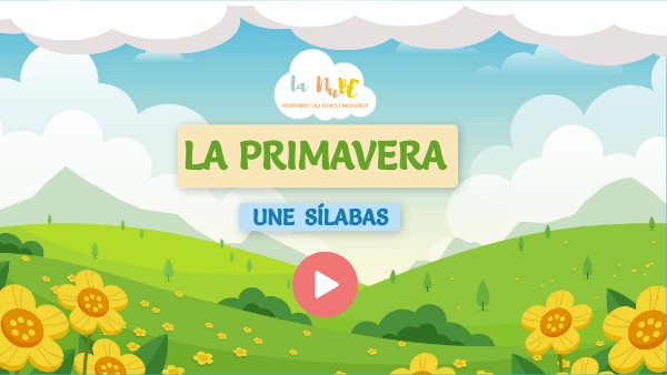 LA PRIMAVERA UNE-SÍLABAS Hiszpanski dla dzieci LA NUBE
