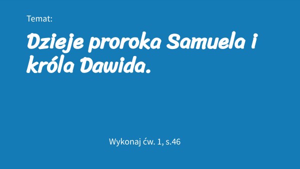 kl.6 Dzieje proroka Samuela . Temat 9a (6) | Genially