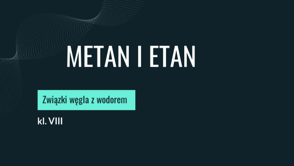 Metan i etan | Genially