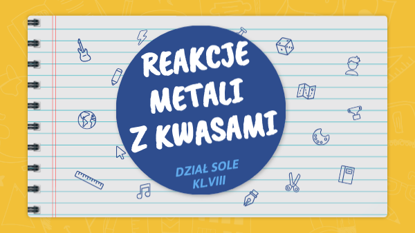Reakcje metali z kwasami | Genially