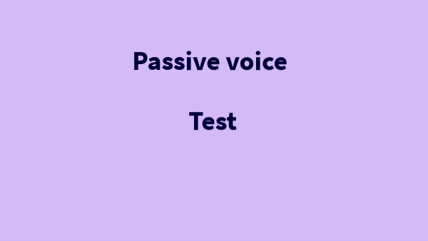 Passive voice test | Genially