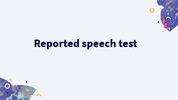 Reported speech test