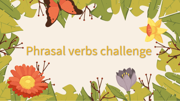 Phrasal verbs challenge | Genially