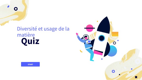 QUIZ "diversité usage de la matière"