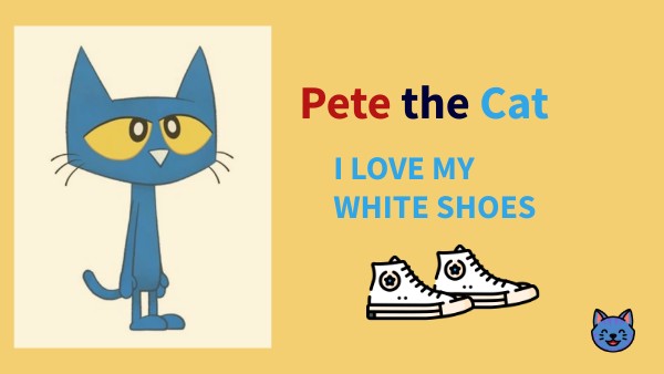 Pete the cat shoes | Genially