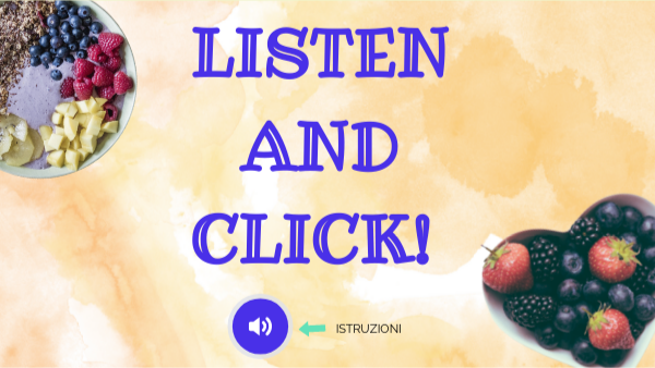 FOOD - LISTEN AND CLICK 2A | Genially