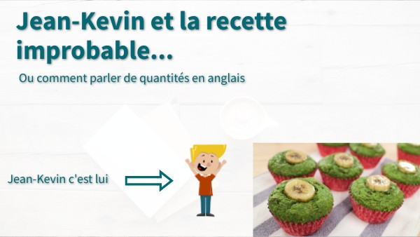 Jean-Kevin et la recette improbable