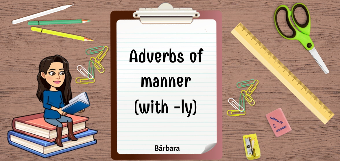 ADVERBS OF MANNER