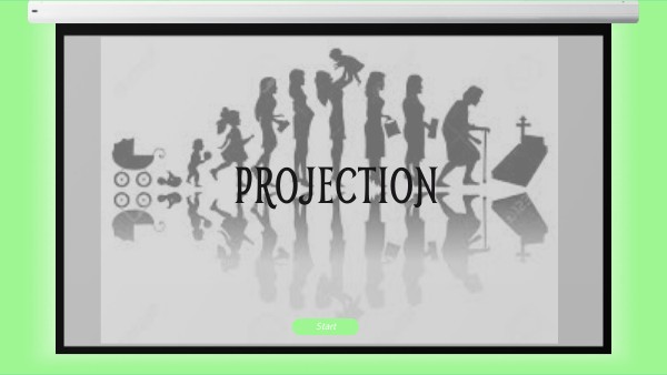 PROJECTION PRESENTATION