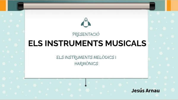 ELS INSTRUMENTS MELÒDICS I HARMÒNICS | Genially