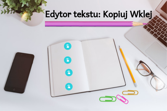 Edytor tekstu: Kopiuj/Wklej | Genially