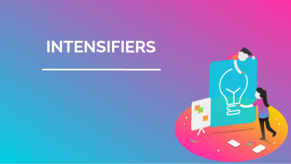 Intensifiers | Genially