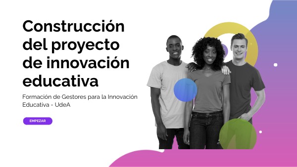 Construcción proyecto Innovación | Genially