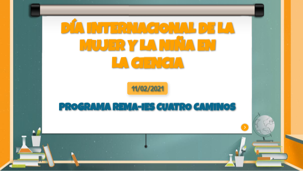DÍA INTERNACIONAL DE LA MUJER EN LA CIENCIA | Genially