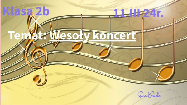 2b-Wesoły koncert | Genially