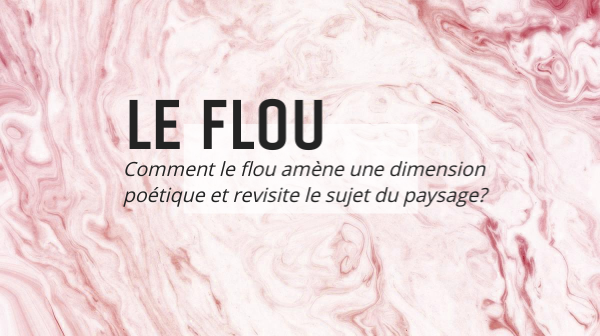 Le flou | Genially