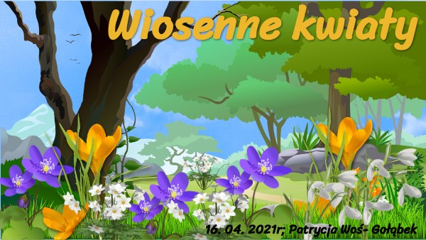 Wiosenne kwiaty | Genially