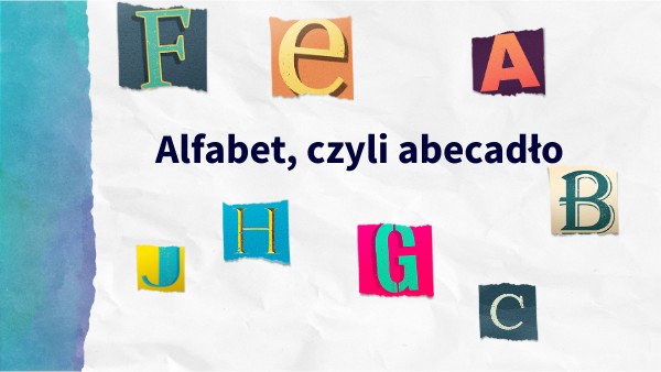 alfabet, czyli abecadło klasa 1 Wlodowice | Genially
