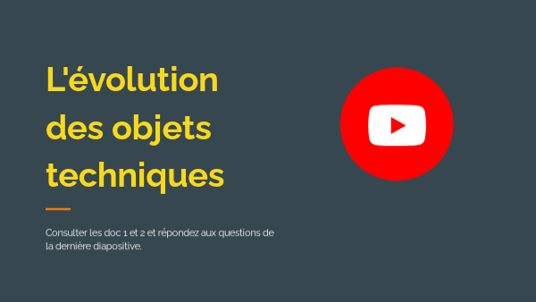 Evolution objet technique séance 3