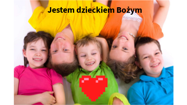 Jestem dzieckiem Bożym