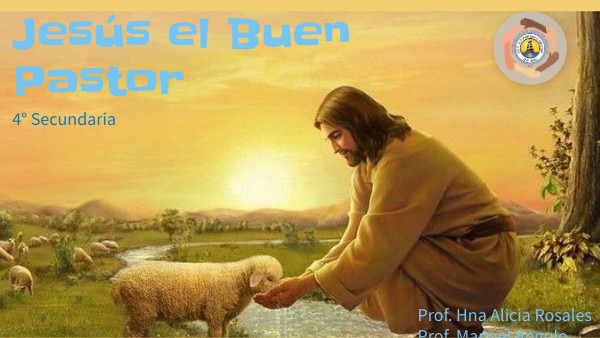 JESUS EL BUEN PASTOR 4TO DE SEC 2021