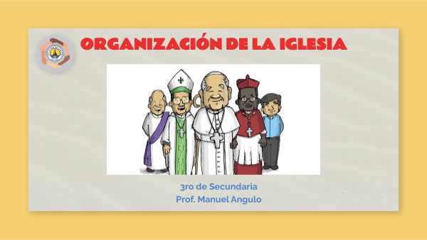 ORGANIZACION DE LA IGLES 3RO SEC 2021 | Genially