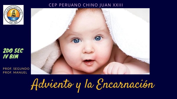 06.02 SEC IV BIMESTRE 2021. ADVIENTO Y ENCARNACIÓN 2DO SEC | Genially