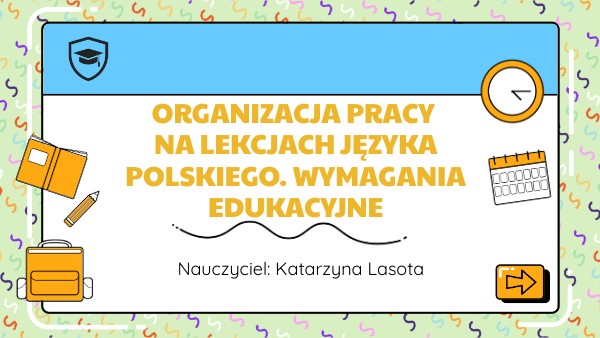 Organizacja pracy na lekcjach języka polskiego | Genially