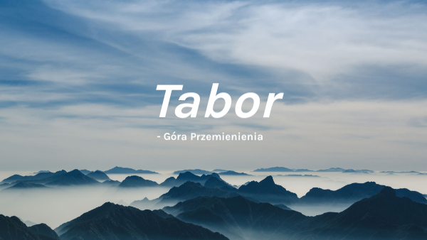 Tabor - góra Przemienienia kl 4 | Genially