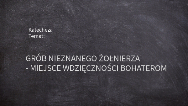 Grób Nieznanego Żołnierza - lekcja 17 kl.4 | Genially