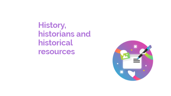 History, historians and historical sources.