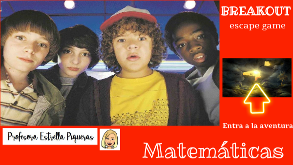 BREAKOUT STRANGERS THINGS DE MATEMÁTICAS Estrella Piqueras | Genially