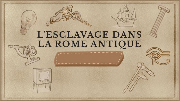 L'esclavage dans la Rome Antique