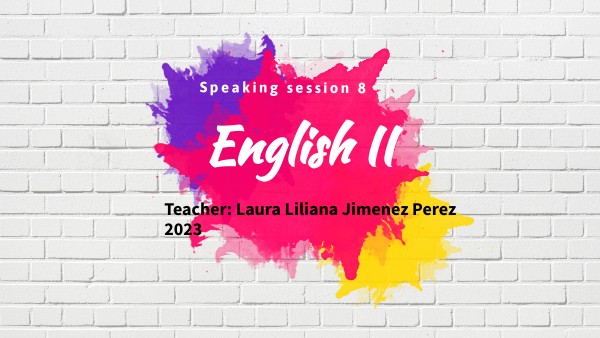 CLASS # 8 - GROUP A-B_LAURA LILIANA JIMENEZ | Genially